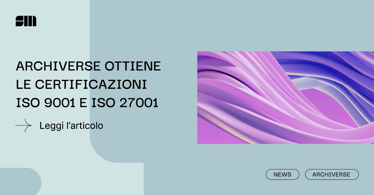 ISO 9001 e ISO 27001: Archiverse ottiene le certificazioni